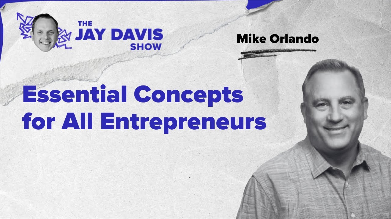 Core Ideas For a Successful Business with Mike Orlando - YouTube