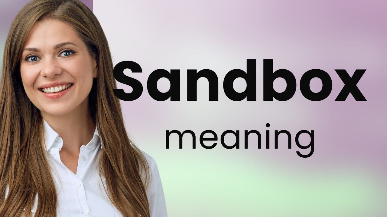 Understanding the Phrase "Sandbox" - YouTube