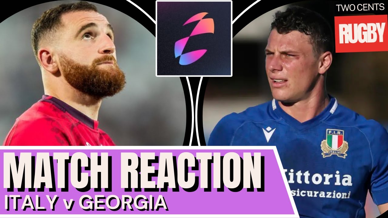 Italy v Georgia Reaction | Autumn Nations Series Rugby | 2024 - YouTube