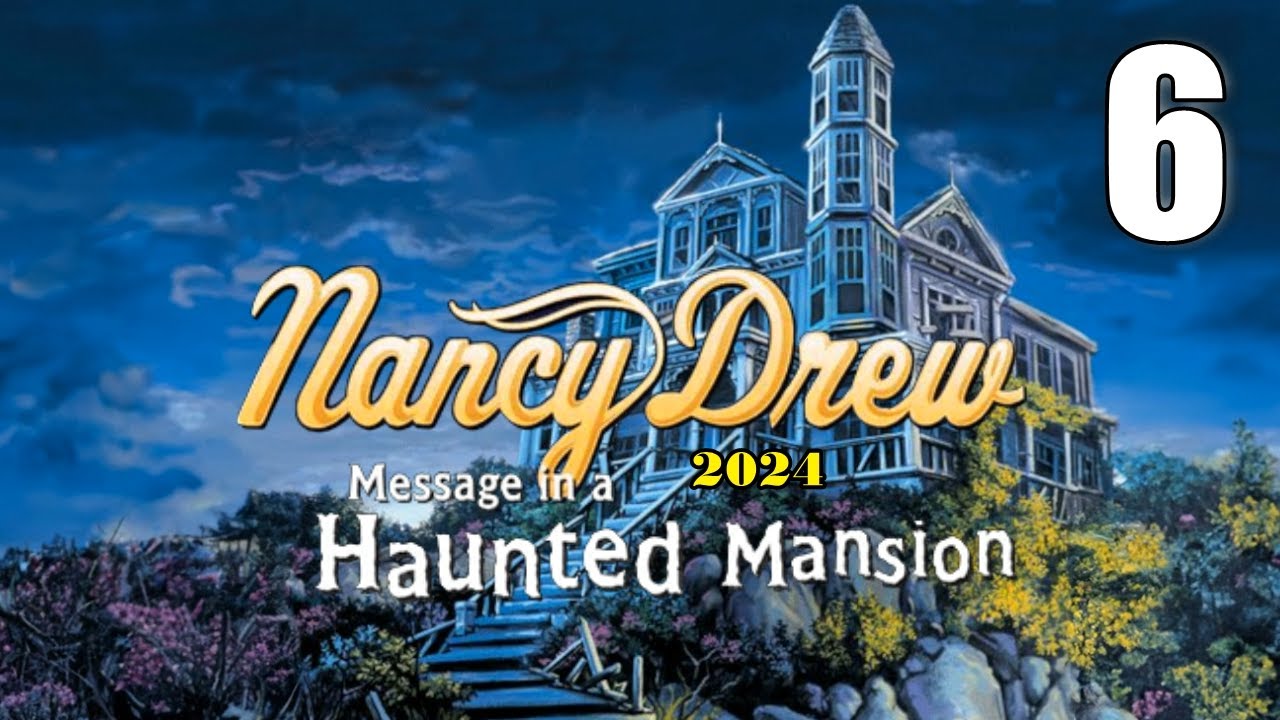 Nancy Drew 3: Message in a Haunted Mansion [06] Let's Play Walkthrough ...