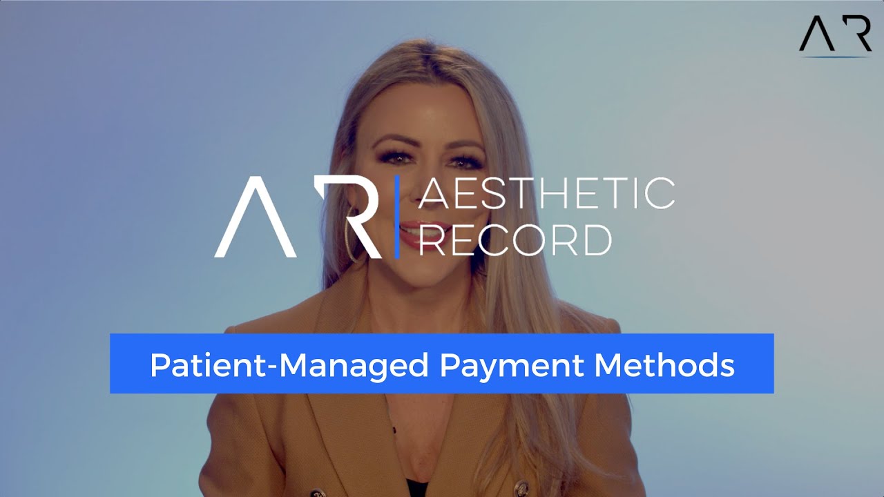 Discover Aesthetic Record: Patient Managed Payment Methods - YouTube