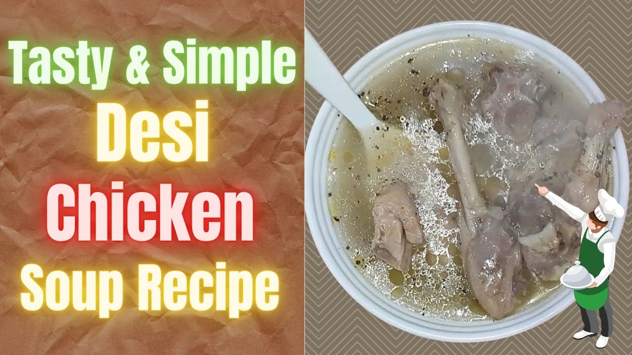 Tasty & Simple | Desi Chicken Soup Recipe | Chicken Yakhni | Pakistani ...
