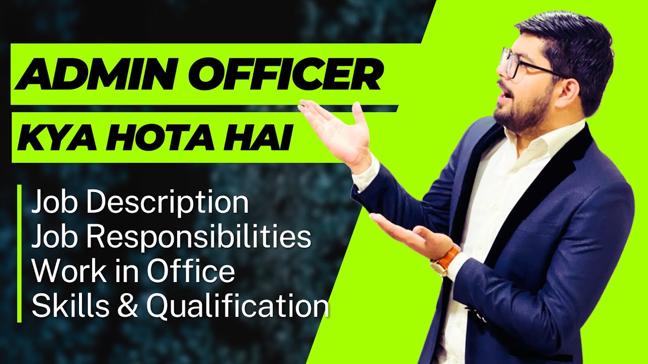 Admin Officer Job Description | Admin Officer Work | Admin Officer ...
