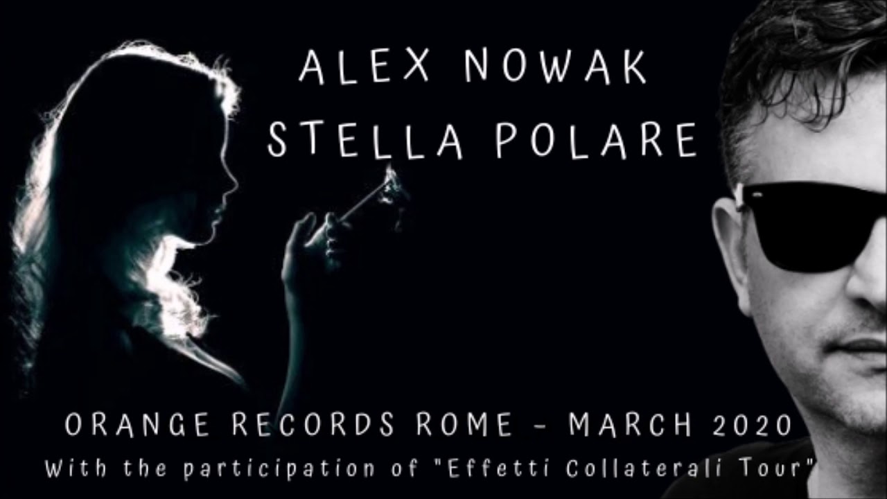 STELLA POLARE ALEX NOWAK - YouTube
