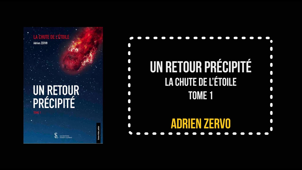 Adrien ZERVO - La chute de l’étoile – Un retour précipité – Tome 1 ...