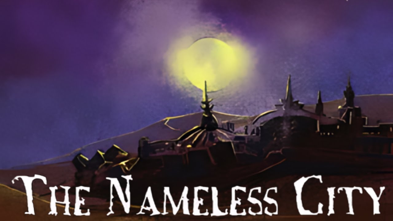 H.P. Lovecraft - "The Nameless City" | Cosmic Horror Story | Dream ...