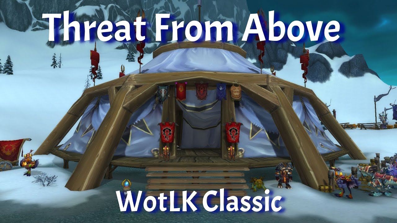 Threat From Above/ Chillmaw Location/Argent tournament Quest--WotLK ...