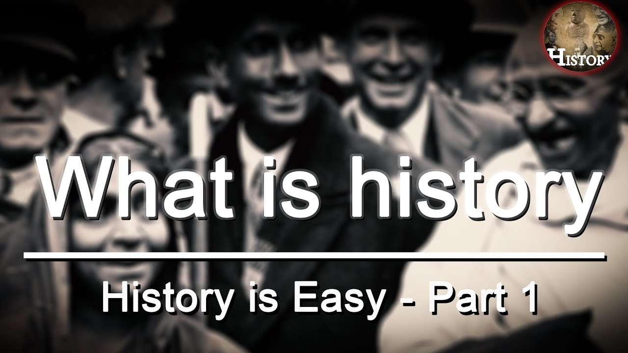 What is History ? | Why History is not Complexed | 2021 | History is ...