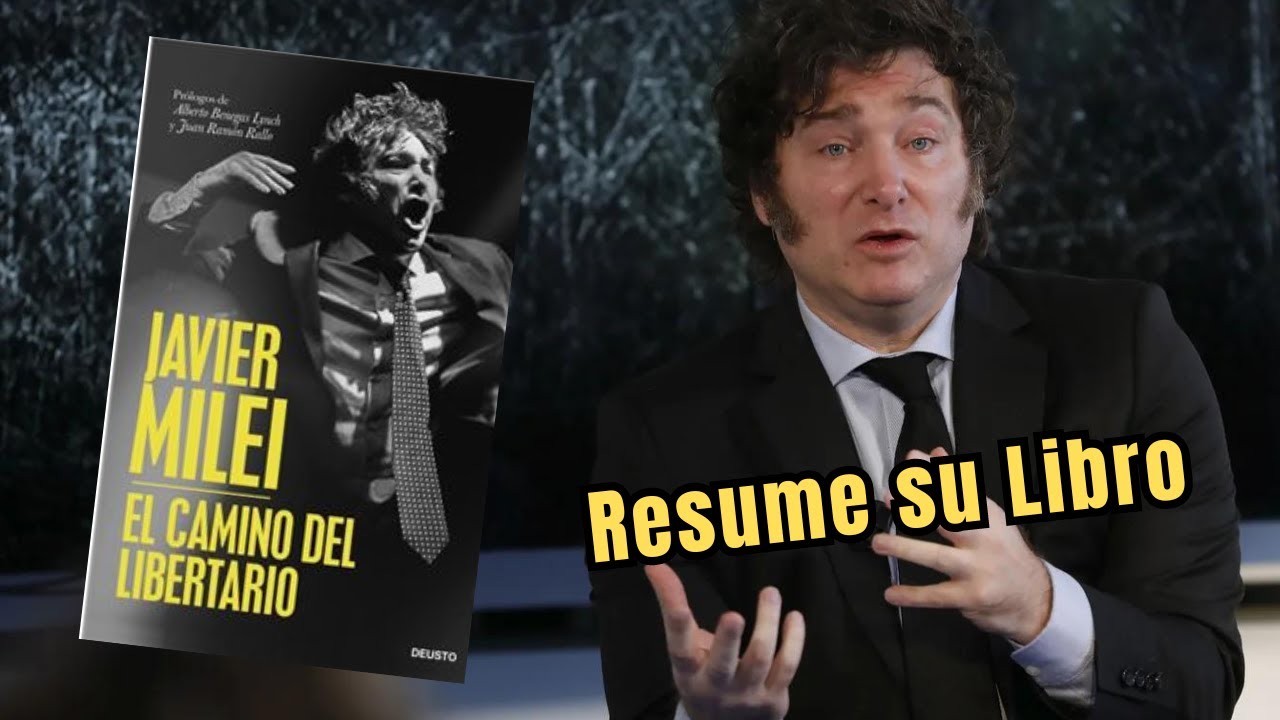 Javier Milei resume su libro "El camino del libertario" - YouTube