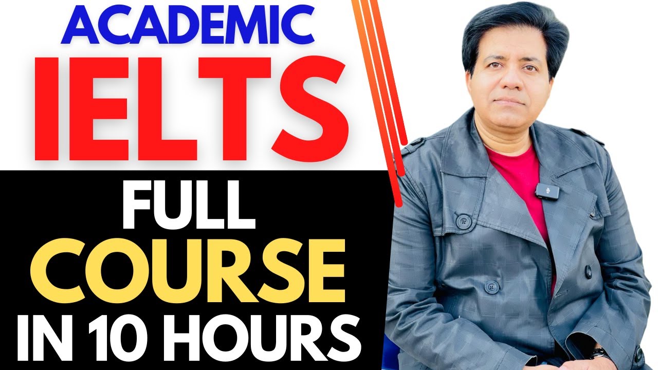 Academic IELTS - Full Course In 10 Hours By Asad Yaqub - YouTube