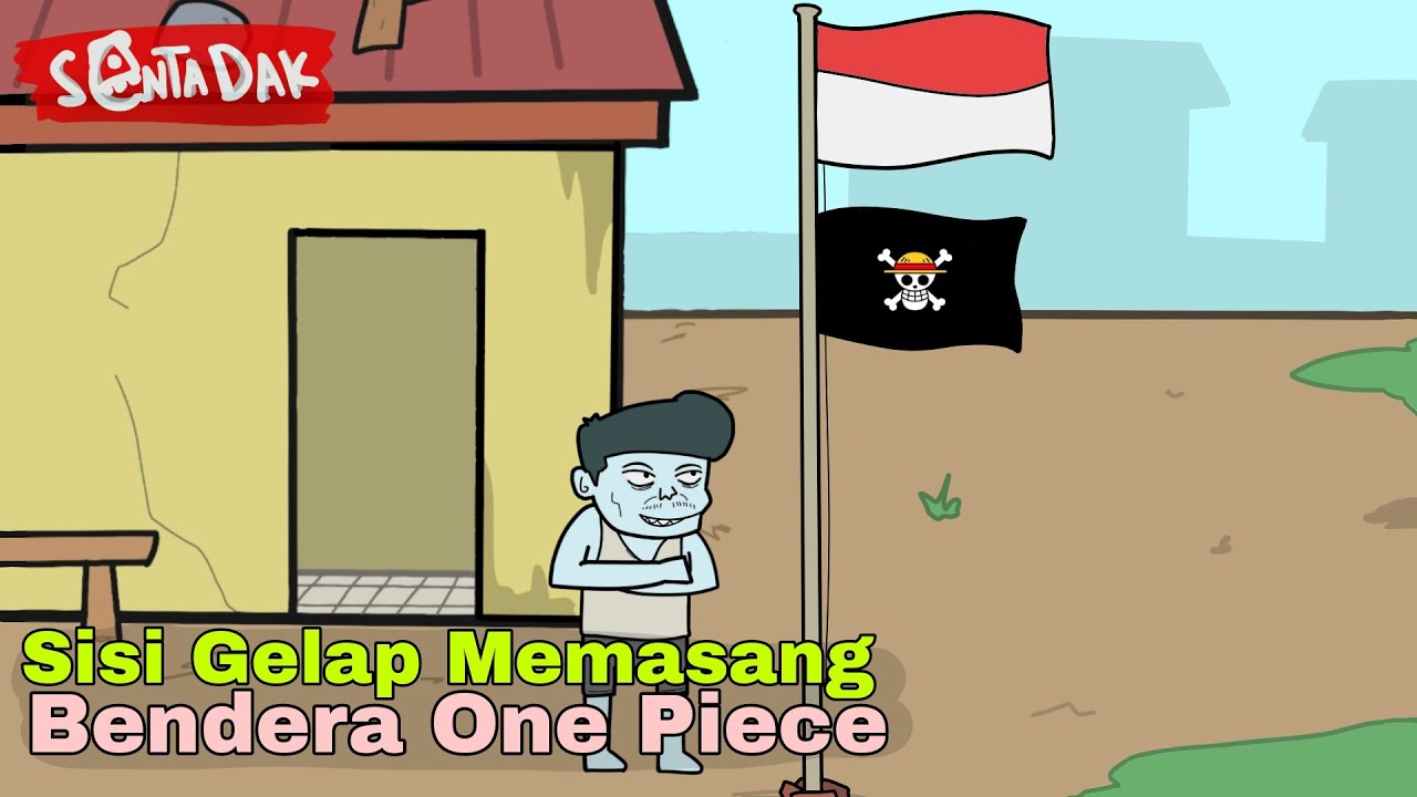 Apakah Bendera ONE PIECE Bisa Memecah Belah BAngsA? (Animasi Sentadak ...