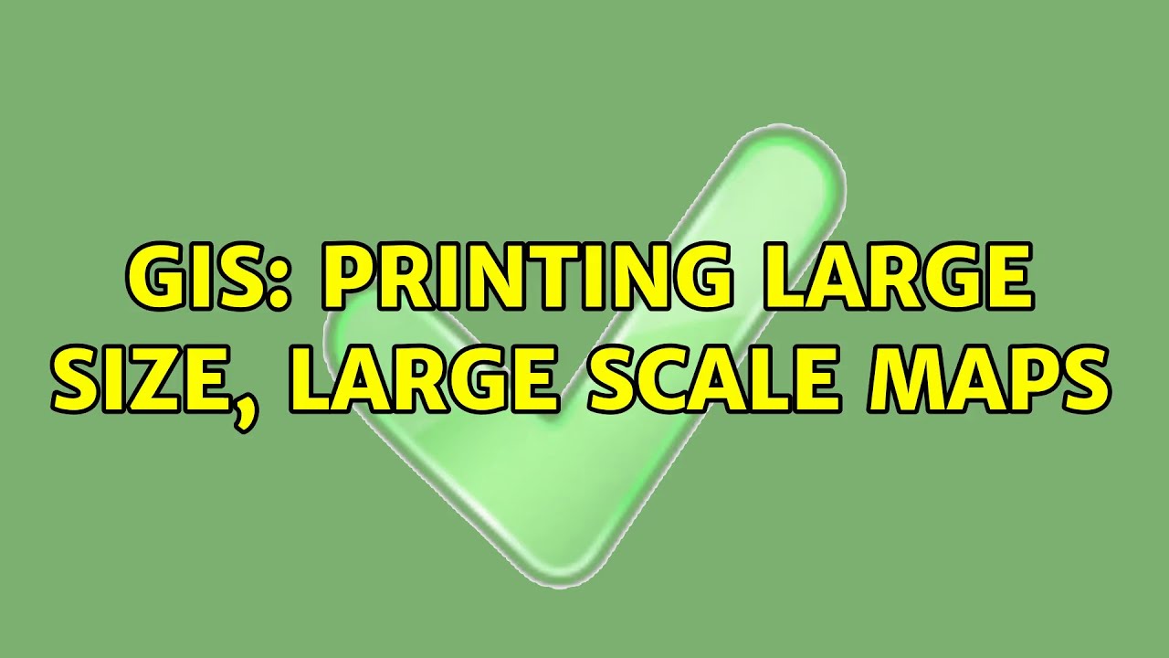 GIS: Printing Large Size, Large Scale Maps (2 Solutions!!) - YouTube