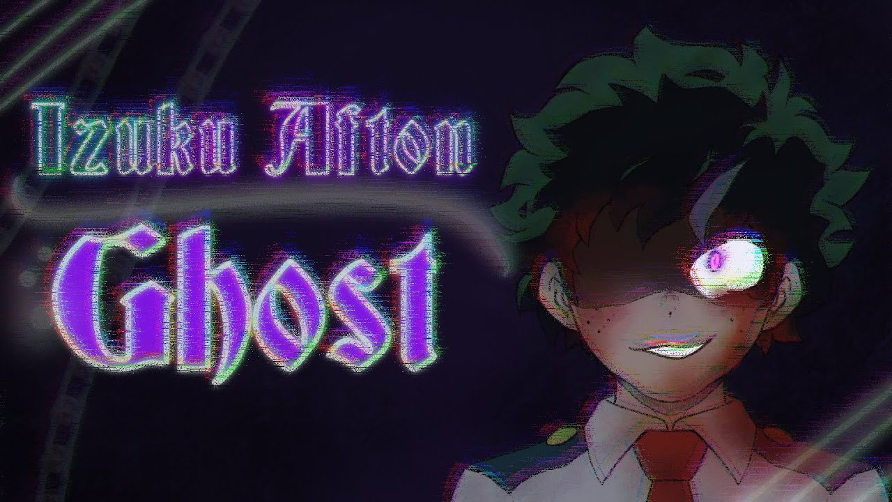 Izuku Afton // Ghost Meme // - YouTube