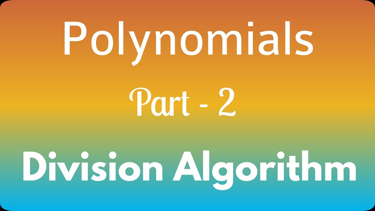 Rbsc Class 10 Maths Division Algorithm Class 10 Polynomials Class