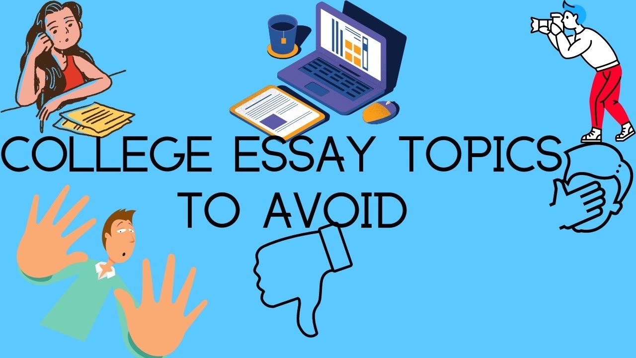 college-essay-topics-to-avoid-youtube