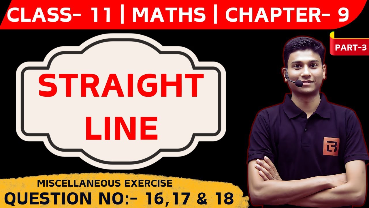 STRAIGHT LINE | CLASS 11 CHAPTER 9 | MISC. EXERCISE | Q16 Q17 Q18 ...