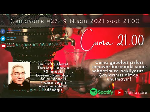 Cémavaire #27 | Cuma geceleri sizleri semaver başındaki sıcak sohbetimize bekliyoruz