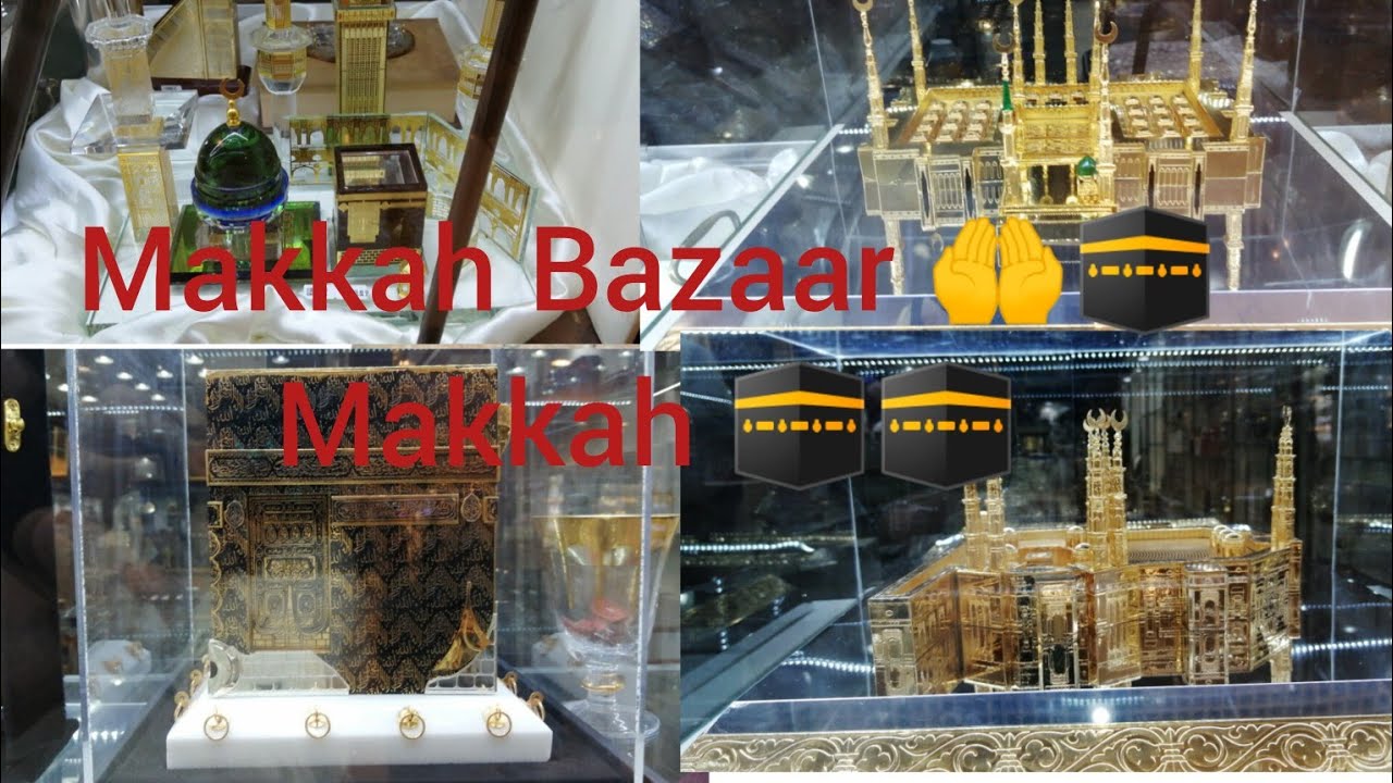 makkah Bazaar 🕋🕋#qasimgujjaruk - YouTube
