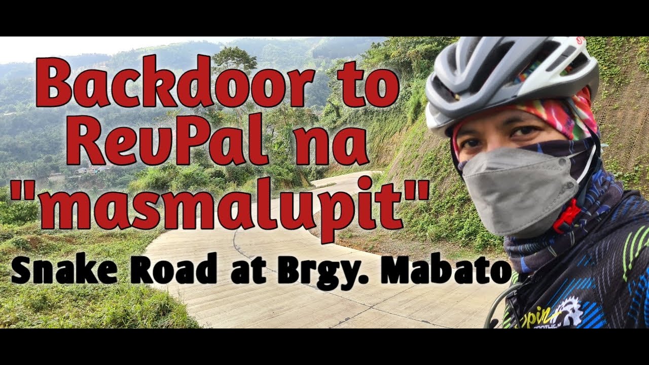 Backdoor to RevPal na mas MALUPIT,,Snake Road at Brgy. Mabato Calamba ...