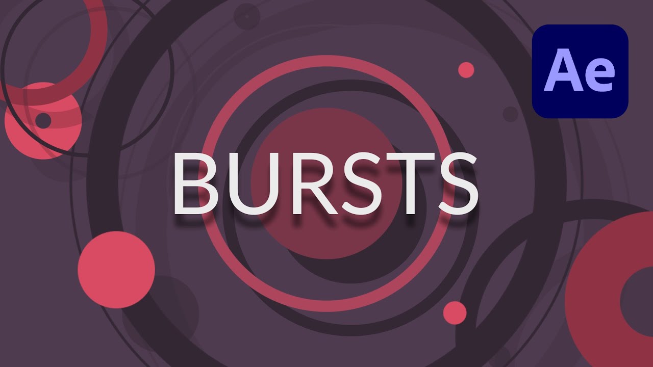 Bursts - After Effects Tutorial - YouTube