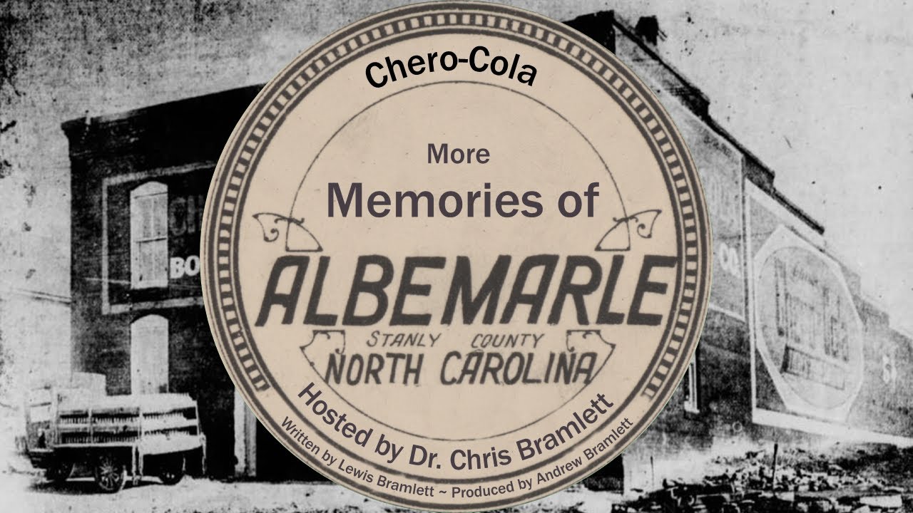 More Memories of Albemarle: Chero-Cola - YouTube