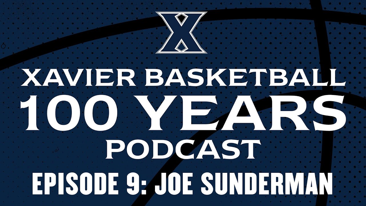 Xavier Basketball 100 Years Podcast Episode 9: Joe Sunderman - YouTube