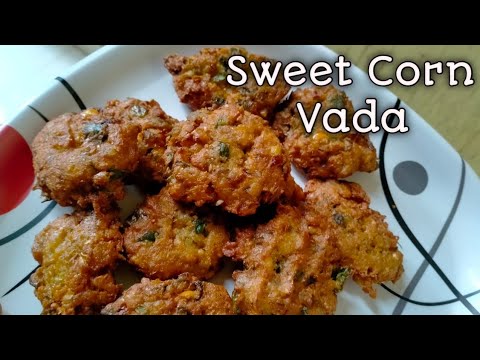 Sweet Corn Vada| Sweet Corn Cutlet| Sweet Corn Vada recipe| Corn Vada ...