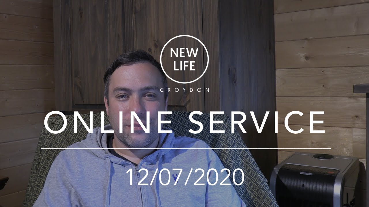 New Life Croydon - Online Service - 12/07/2020 - YouTube