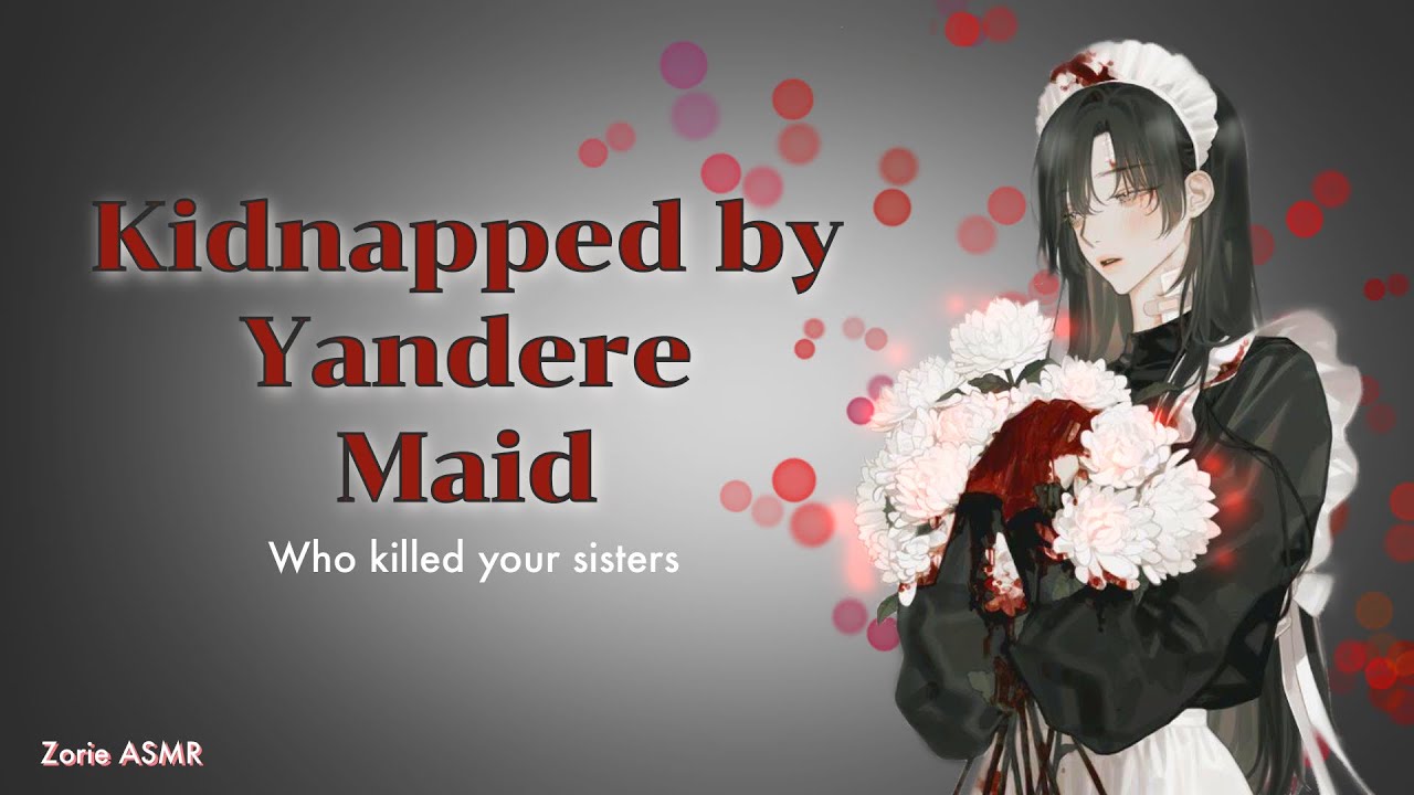 [English ASMR] Kidnapped by yandere maid | Roleplay/F4M/VA/SoftSpoken ...