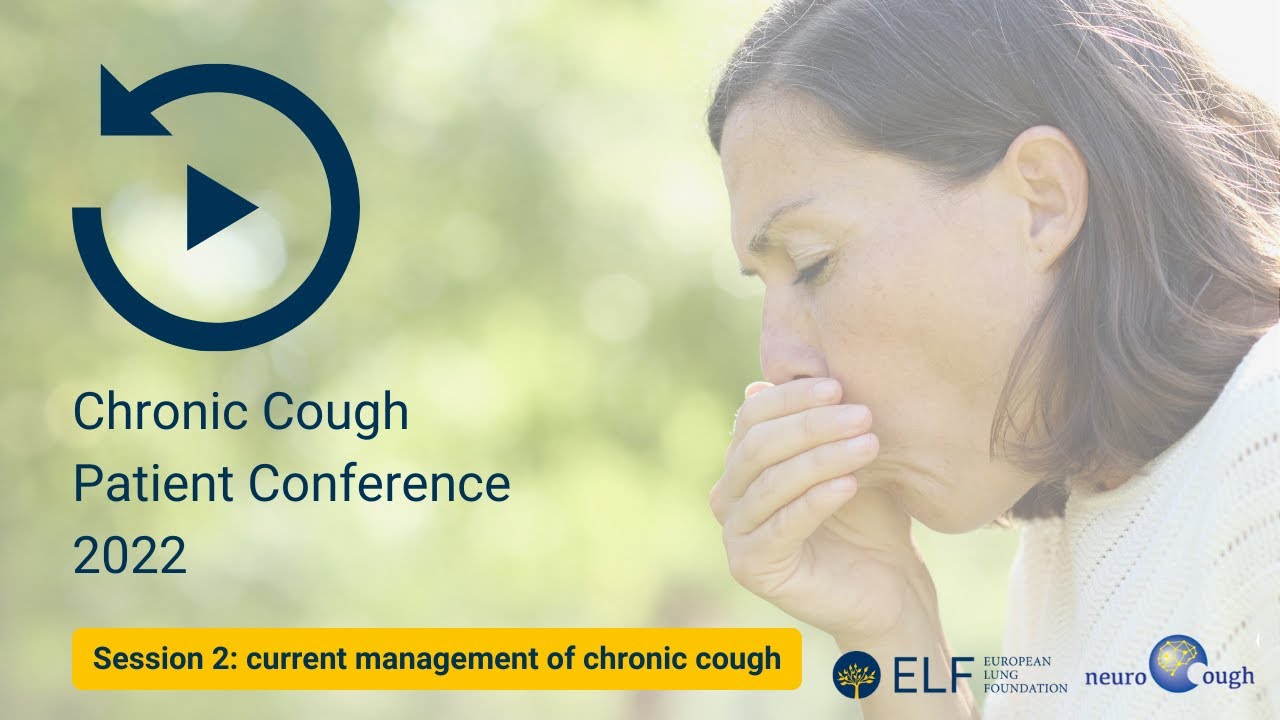 The Chronic Cough Conference - Session 2: current management of chronic ...