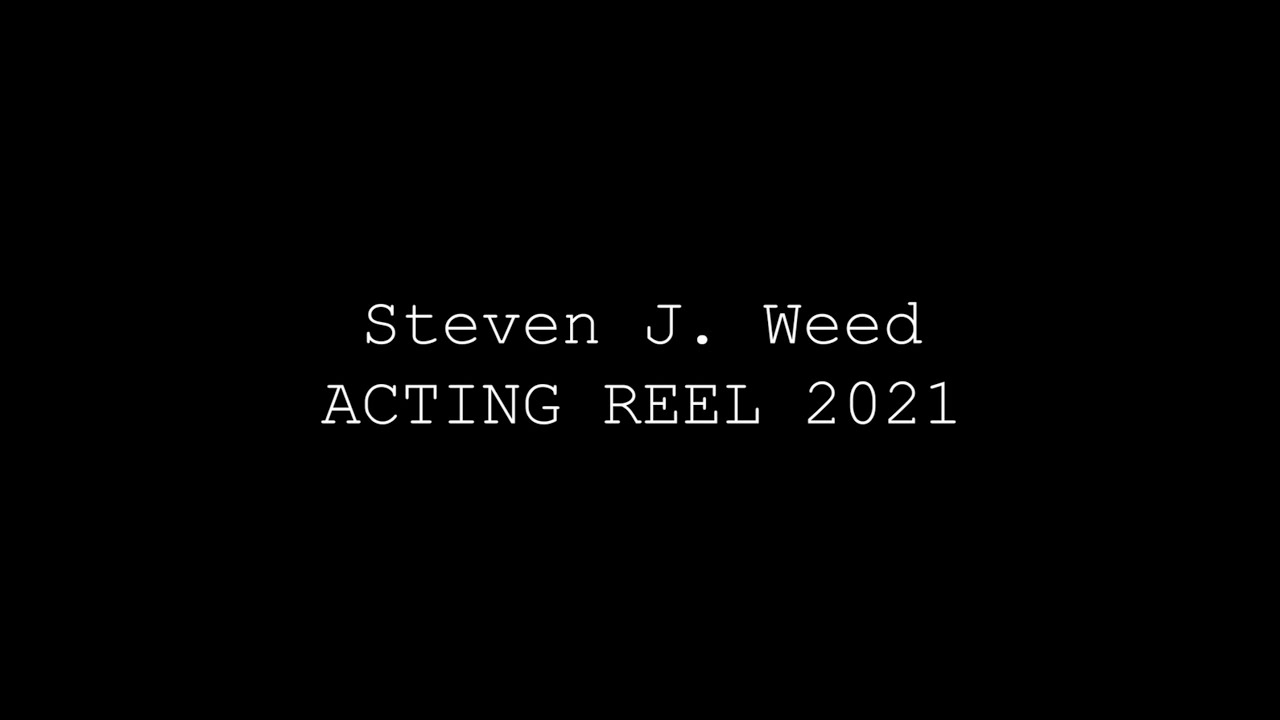 Steven J. Weed Acting Reel 2021 - YouTube