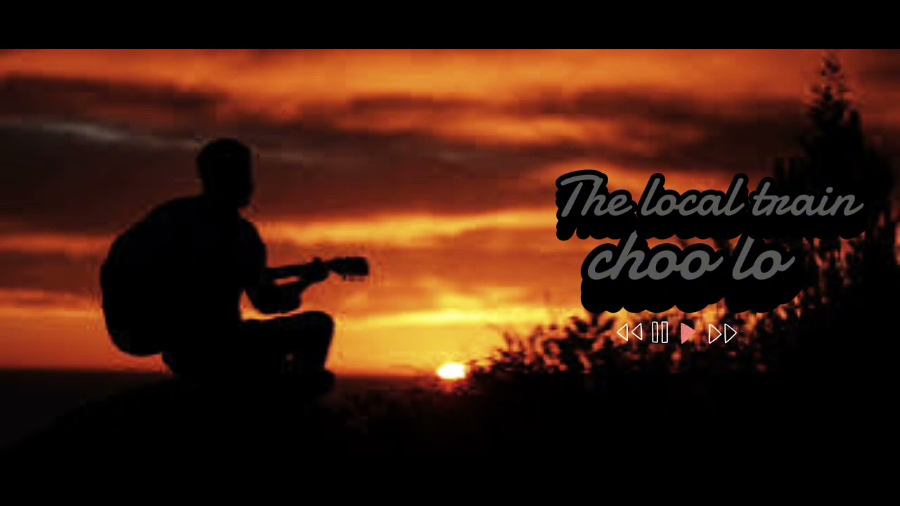 The local train choo lo cover by Aviral - YouTube