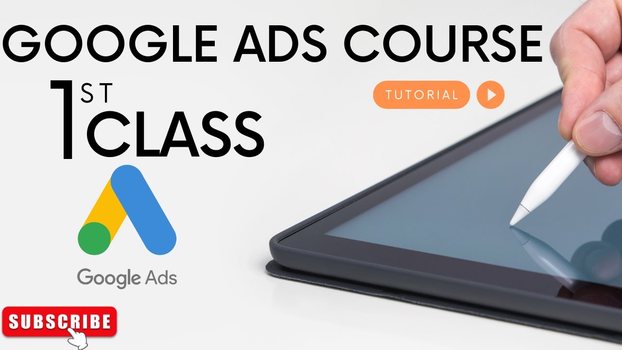 Free Google Ads Course 1 Class | Introduction to Google Ads & Types of ...
