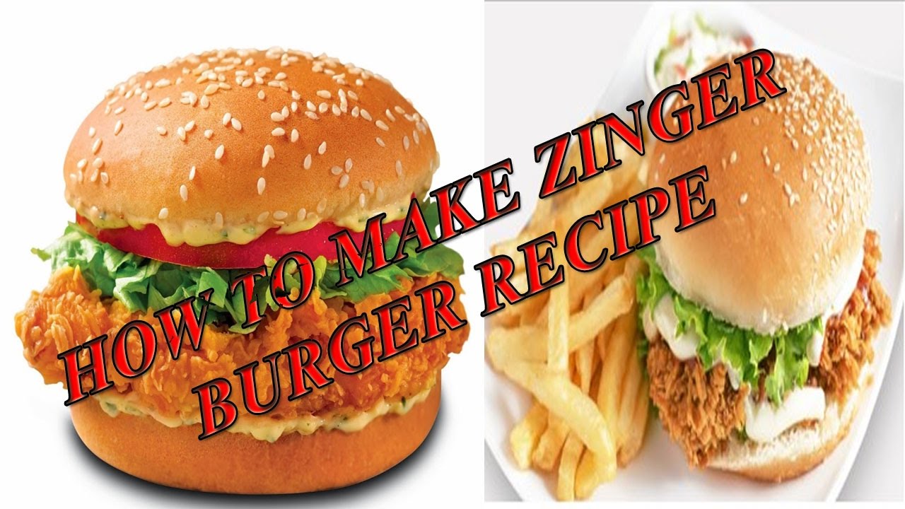 How to make delicious zinger burger recipe by Cook With Creation - YouTube