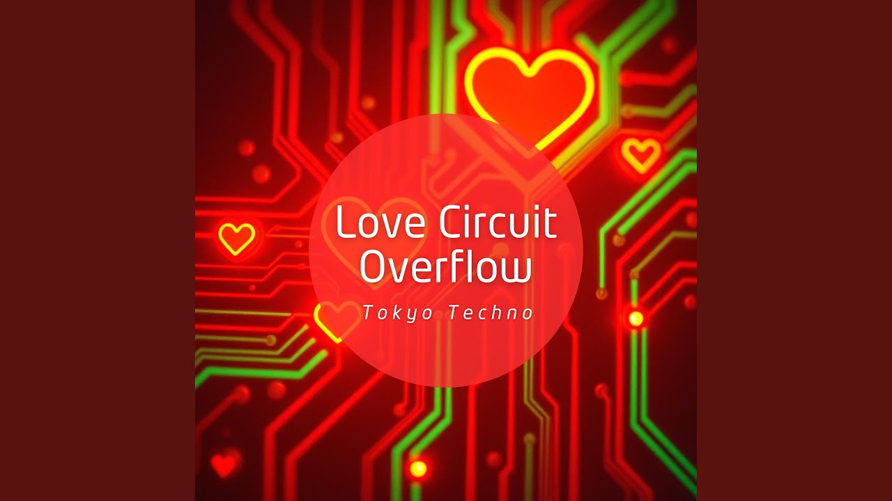 Love Circuit Overflow - YouTube