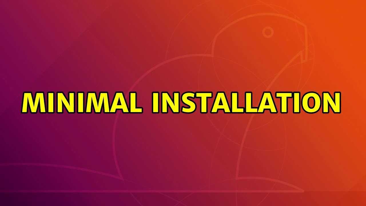 Ubuntu: Minimal Installation - YouTube
