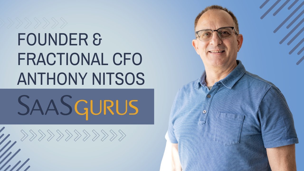Meet Anthony Nitsos, Founder & Fractional CFO, SaaS Gurus. - YouTube
