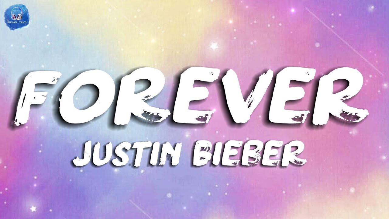Forever - Justin Bieber - Lyrics - YouTube