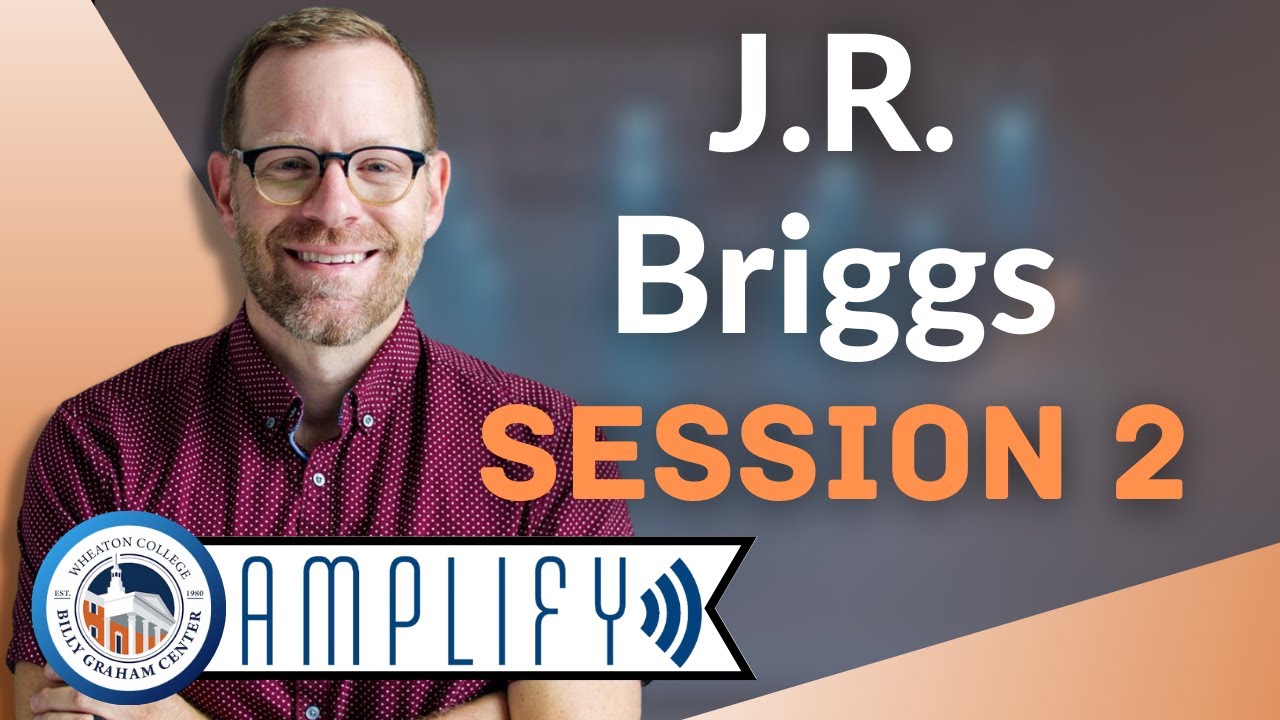 Amplify 2020 | J.R. Briggs - Session 3 - YouTube