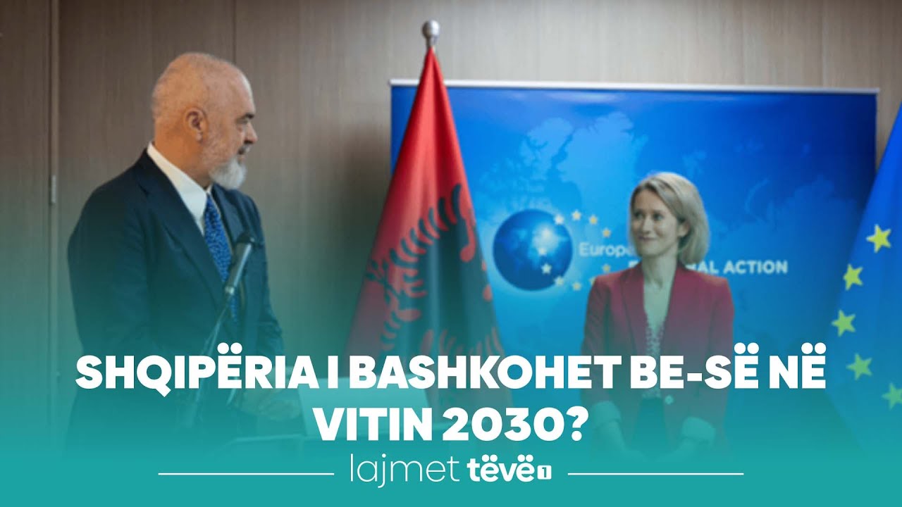 Shqipëria i bashkohet BE-së në vitin 2030? - YouTube