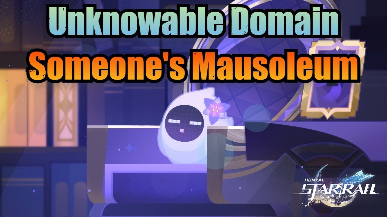 Someone's Mausoleum (Unknowable Domain) - Honkai Star Rail 2.6 - YouTube
