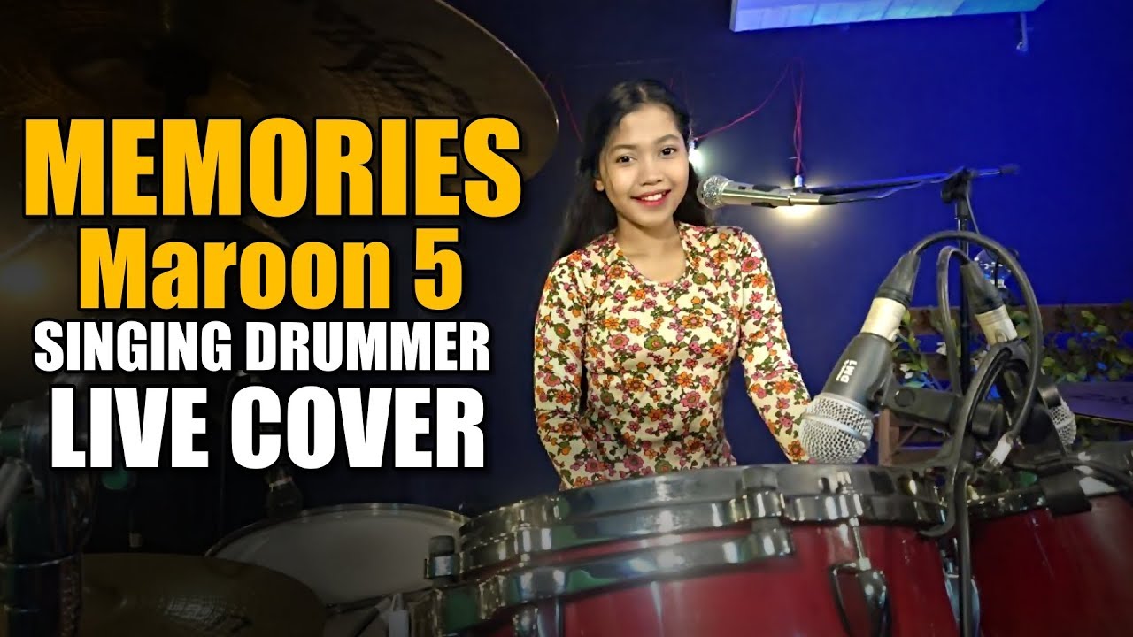 MEMORIES - Maroon 5 LIVE COVER Singing Drummer - Nur Amira Syahira ...