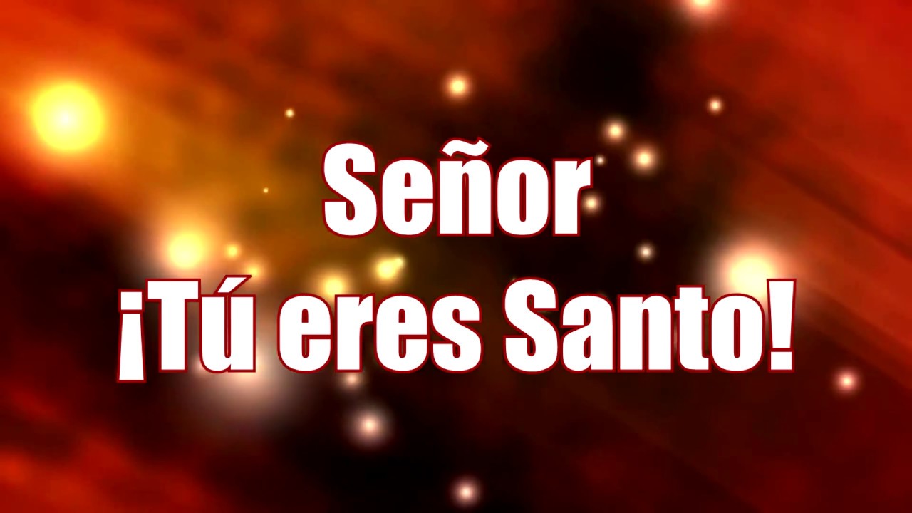 Tu Es Santo Poderoso Tu Es Digno - RETOEDU