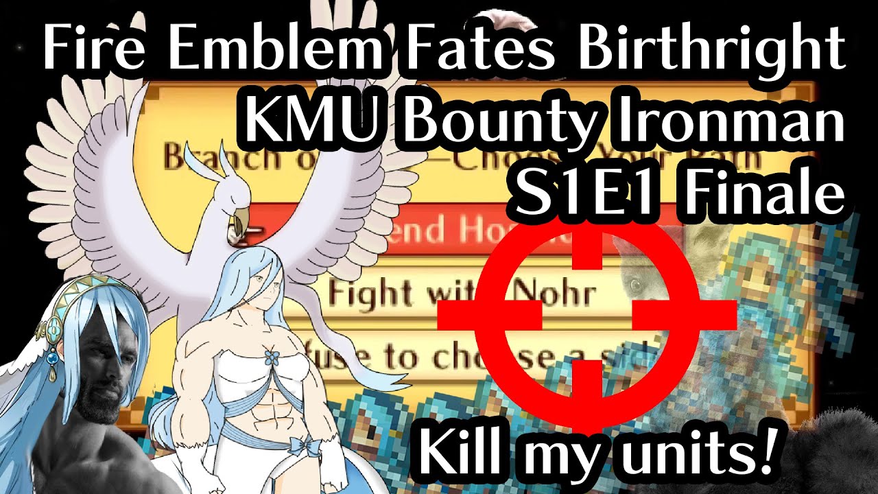 Birthright KMU S1E1: Finale: A Chat Sponsored Massacre: Fire Emblem ...