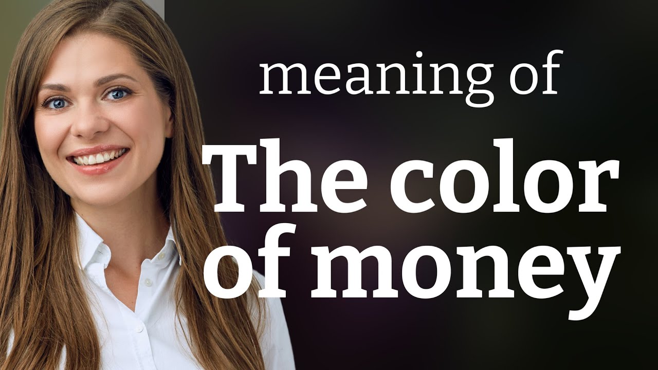 Understanding "The Color of Money" in English - YouTube