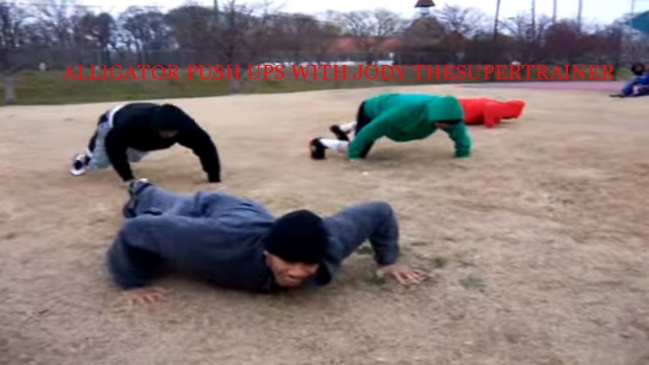 ALLIGATOR PUSH UPS WITH JODY THESUPERTRAINER - YouTube