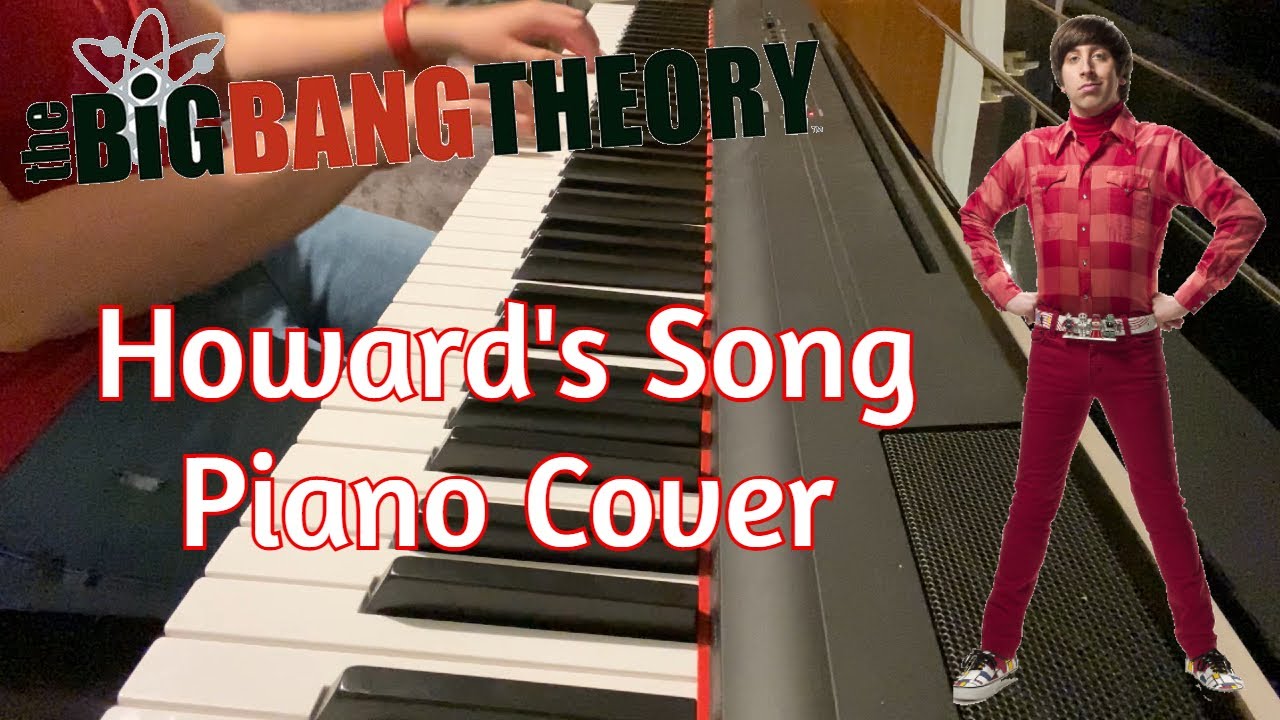 Piano Cover: Howard's Song - From 'The Big Bang Theory' - YouTube
