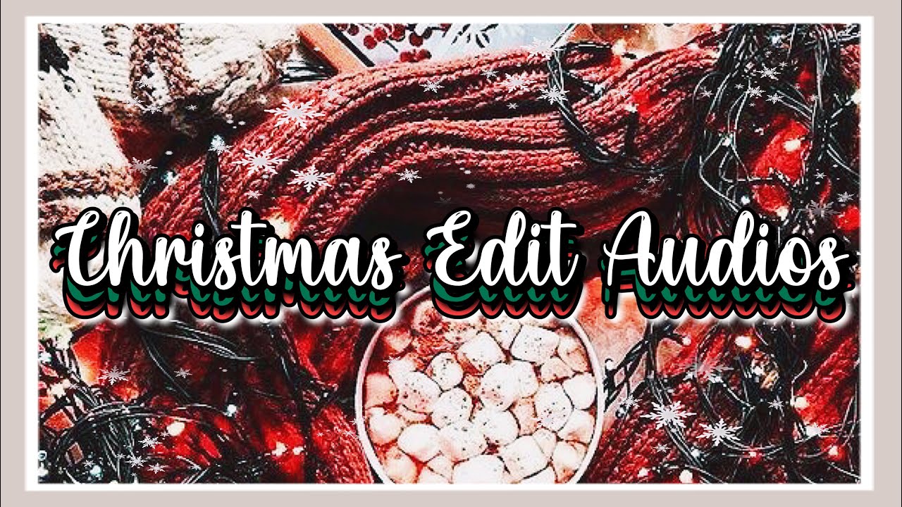 Christmas Audios For Instagram Edits! - Xmas Edit Audios 2020! 🎅 - YouTube