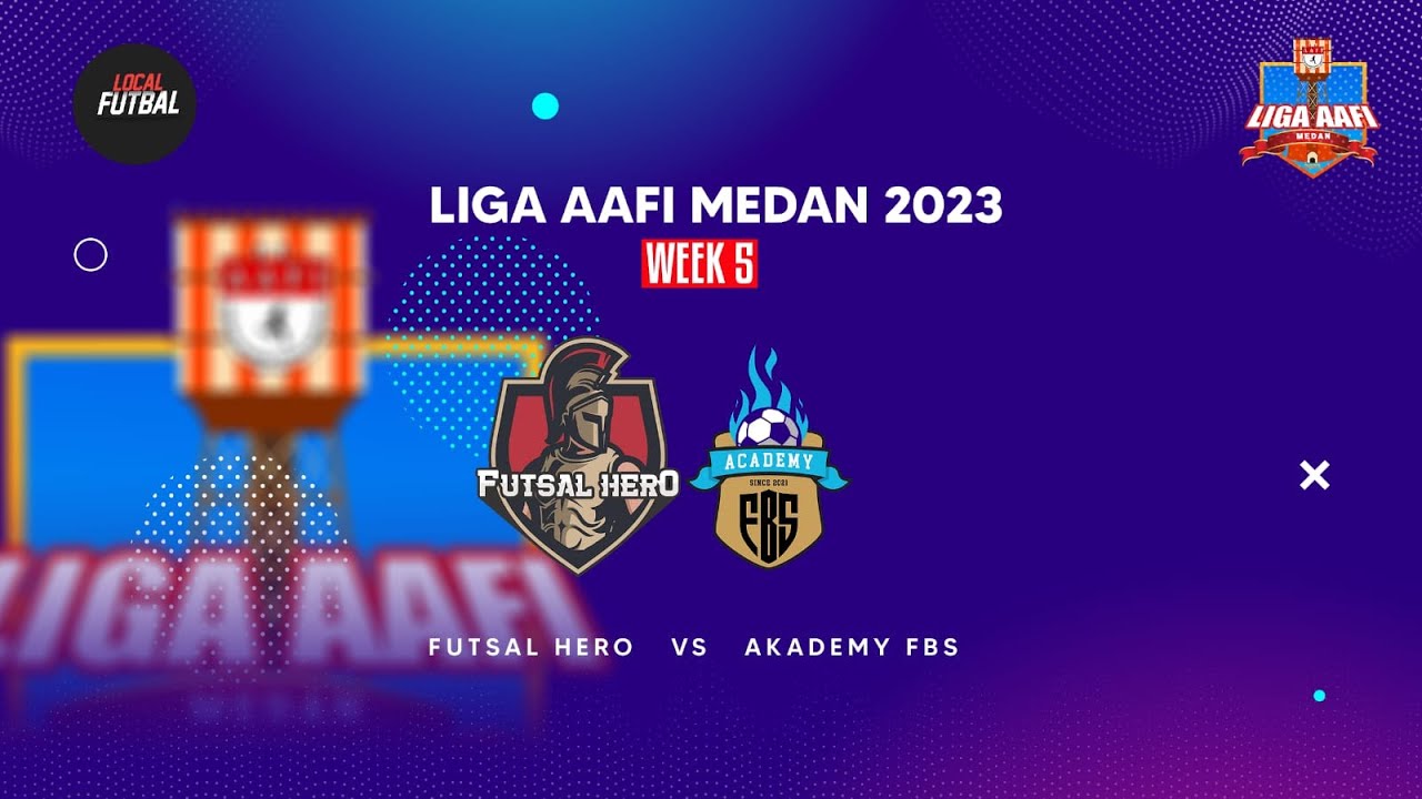 LIGA AAFI MEDAN 2023 WEEK 5 : FUTSAL HERO VS AKADEMI FBS - YouTube