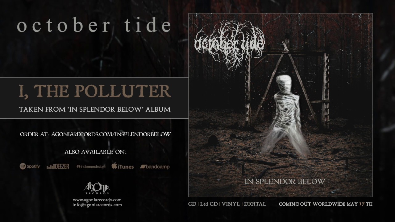 OCTOBER TIDE - I, The Polluter (Official Track Stream) - YouTube